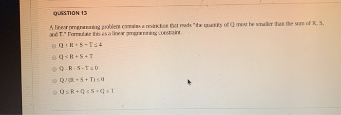 Solved QUESTION 13 A linear programming problem contains a | Chegg.com