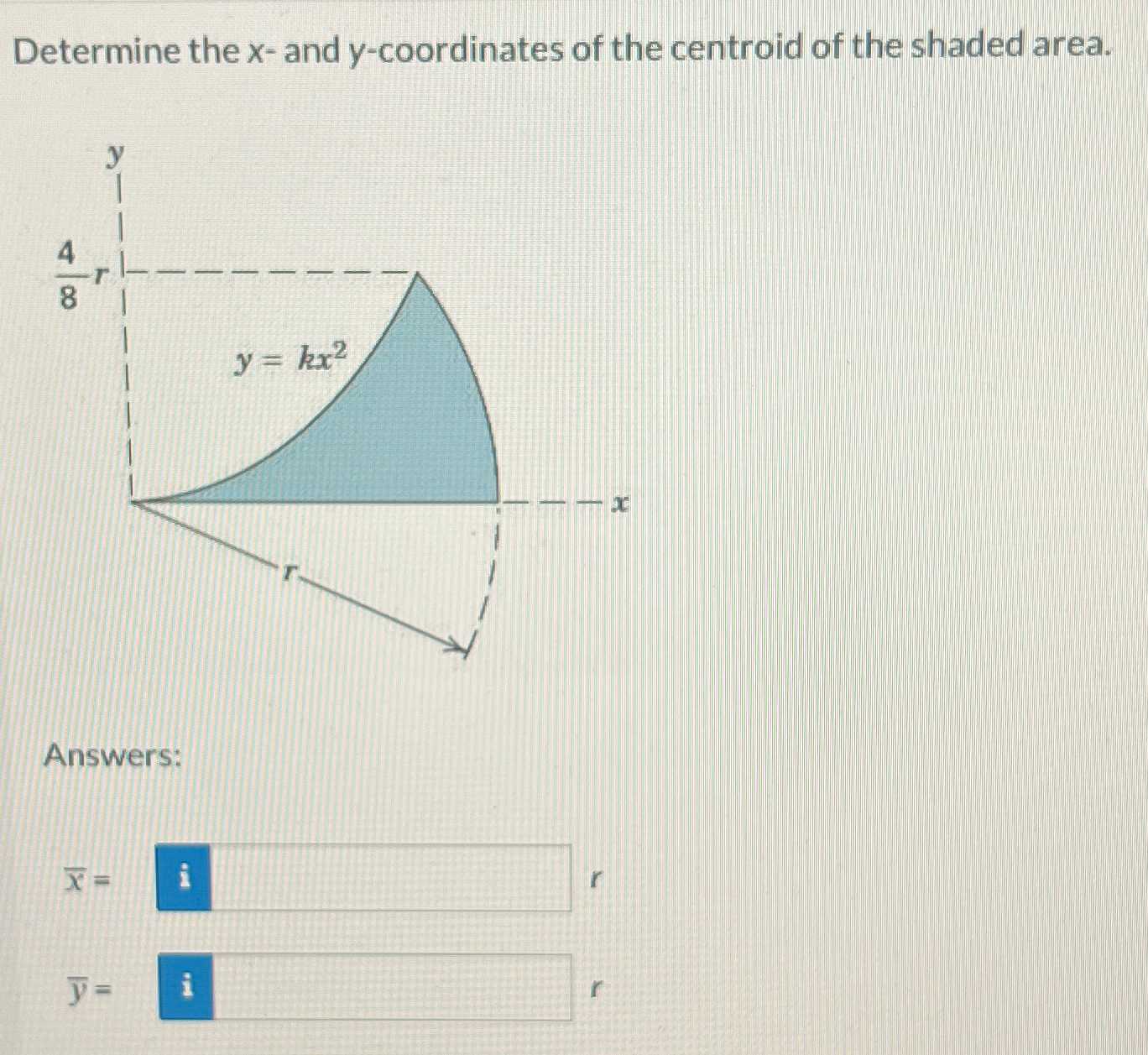 Solved Determine the x - ﻿and y-coordinates of the centroid | Chegg.com
