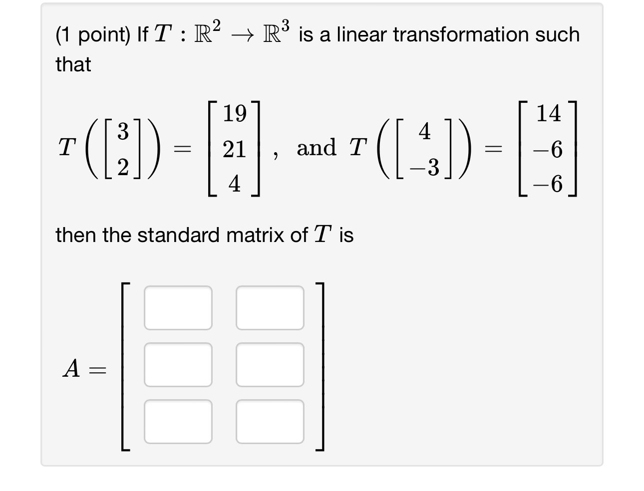 Solved (1 ﻿point) ﻿If T:R2→R3 ﻿is a linear transformation | Chegg.com