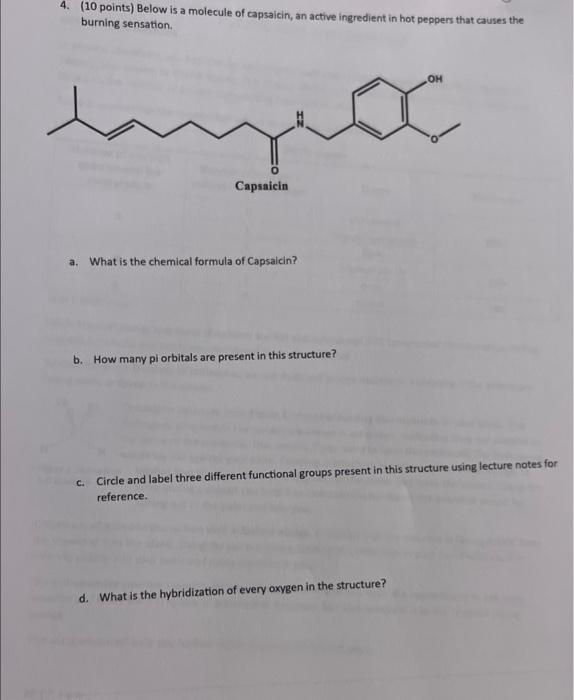 Solved 4. (10 points) Below is a molecule of capsaicin, an | Chegg.com