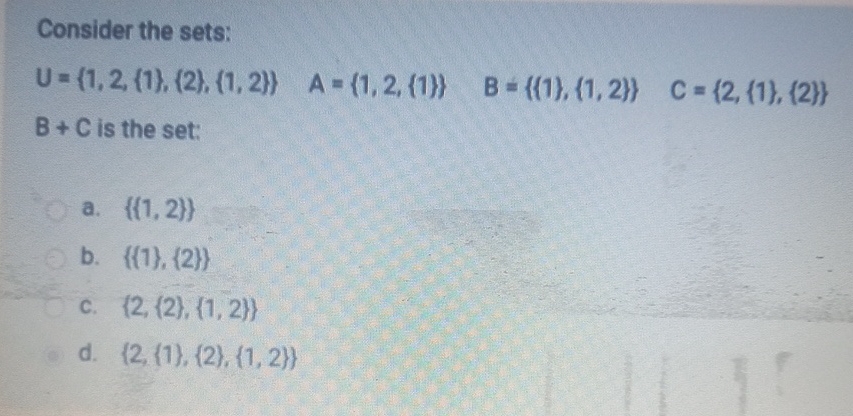 Solved Consider the sets:B+C is the | Chegg.com Solved Consider the sets:B+C is the | Chegg.com