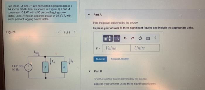Solved Two loads. A and B are connected in parallel across a | Chegg.com