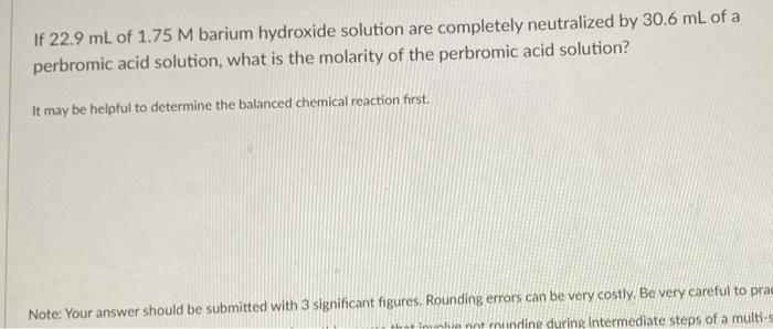Solved If 22.9 mL of 1.75M barium hydroxide solution are | Chegg.com