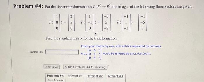 Solved Problem \#4: For the linear transformatation T:R3→R3, | Chegg.com