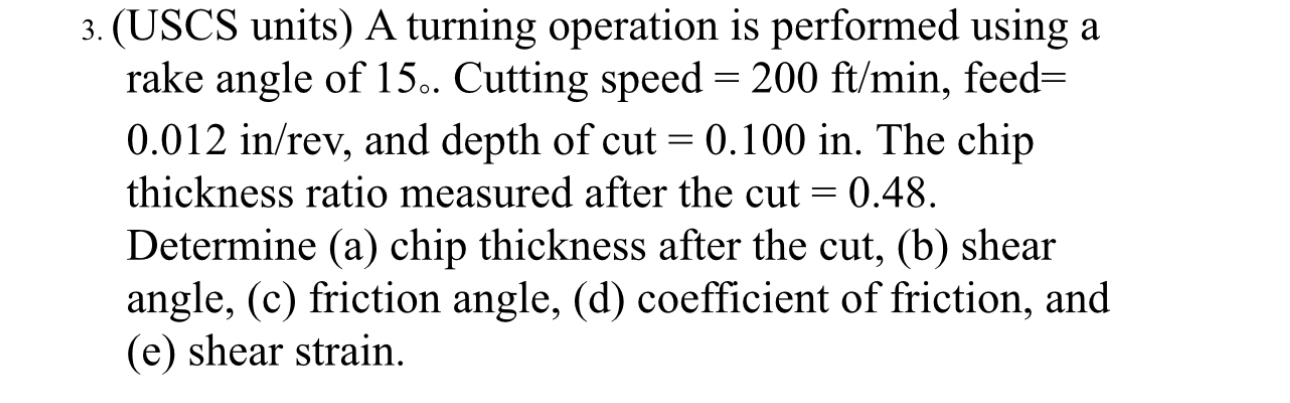 Solved (USCS units) ﻿A turning operation is performed using | Chegg.com