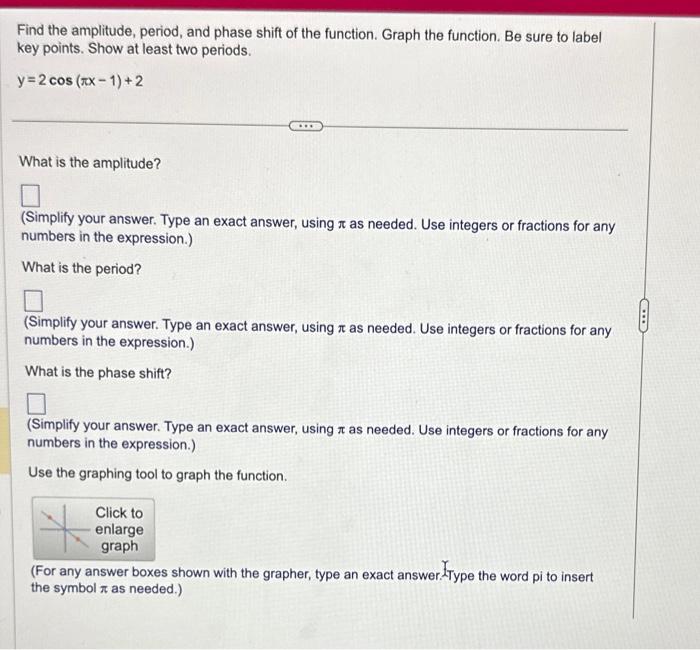 Solved Find the amplitude, period, and phase shift of the | Chegg.com