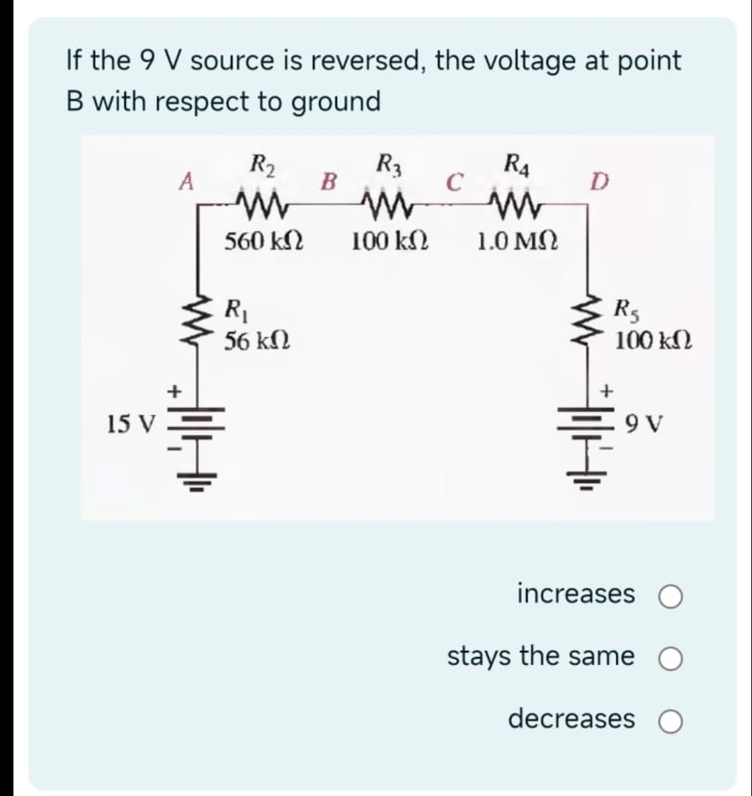 Solved If the 9V ﻿source is reversed, the voltage at point B | Chegg.com