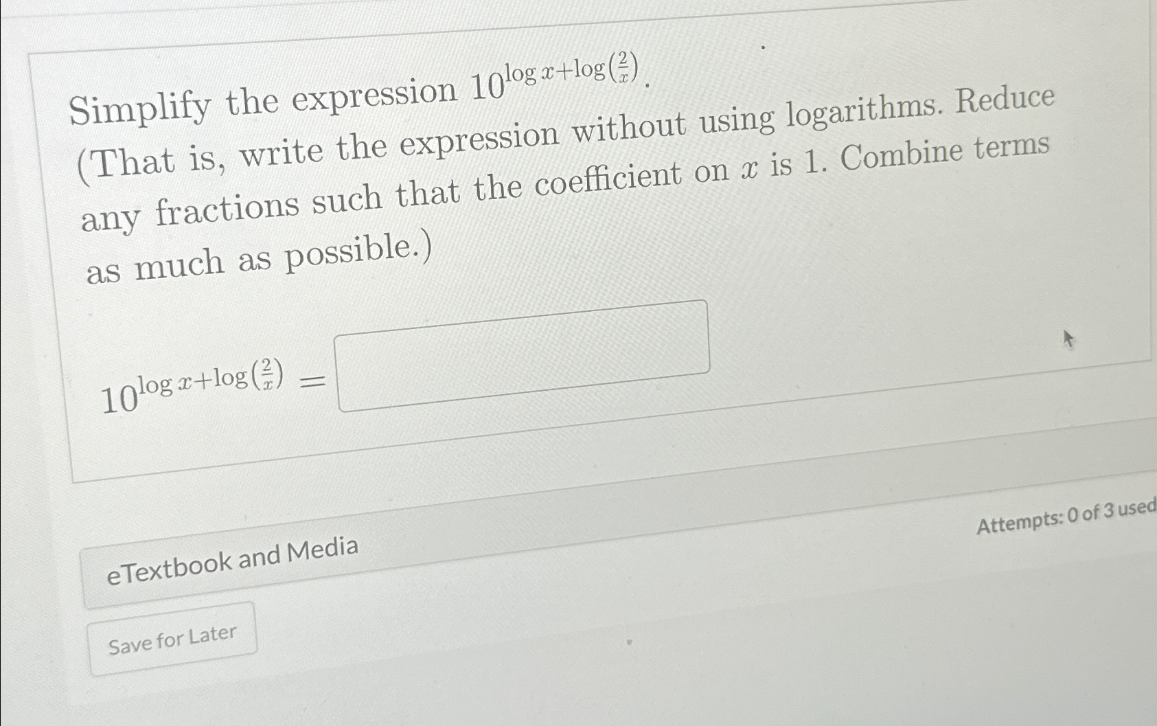 Solved Simplify the expression 10logx+log(2x).(That is, | Chegg.com