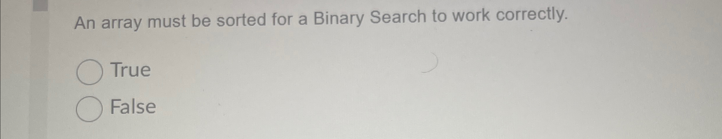 Solved An array must be sorted for a Binary Search to work | Chegg.com