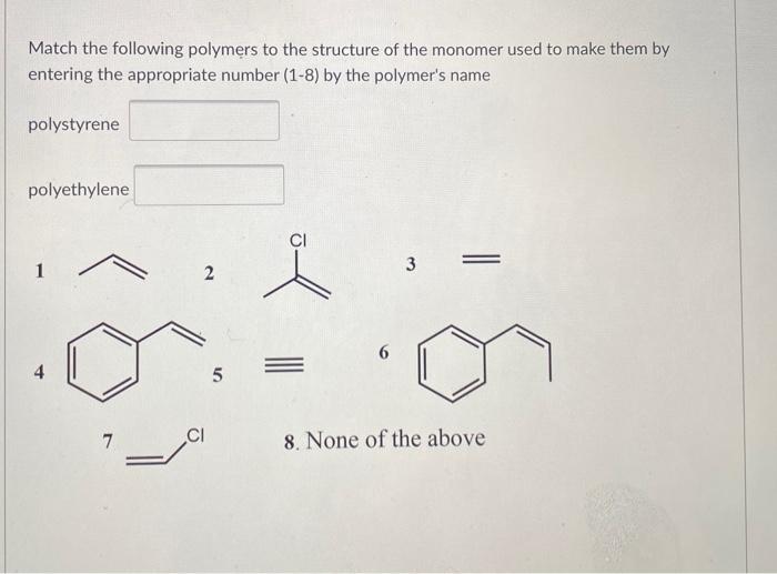 Solved Match the following polymers to the structure of the | Chegg.com