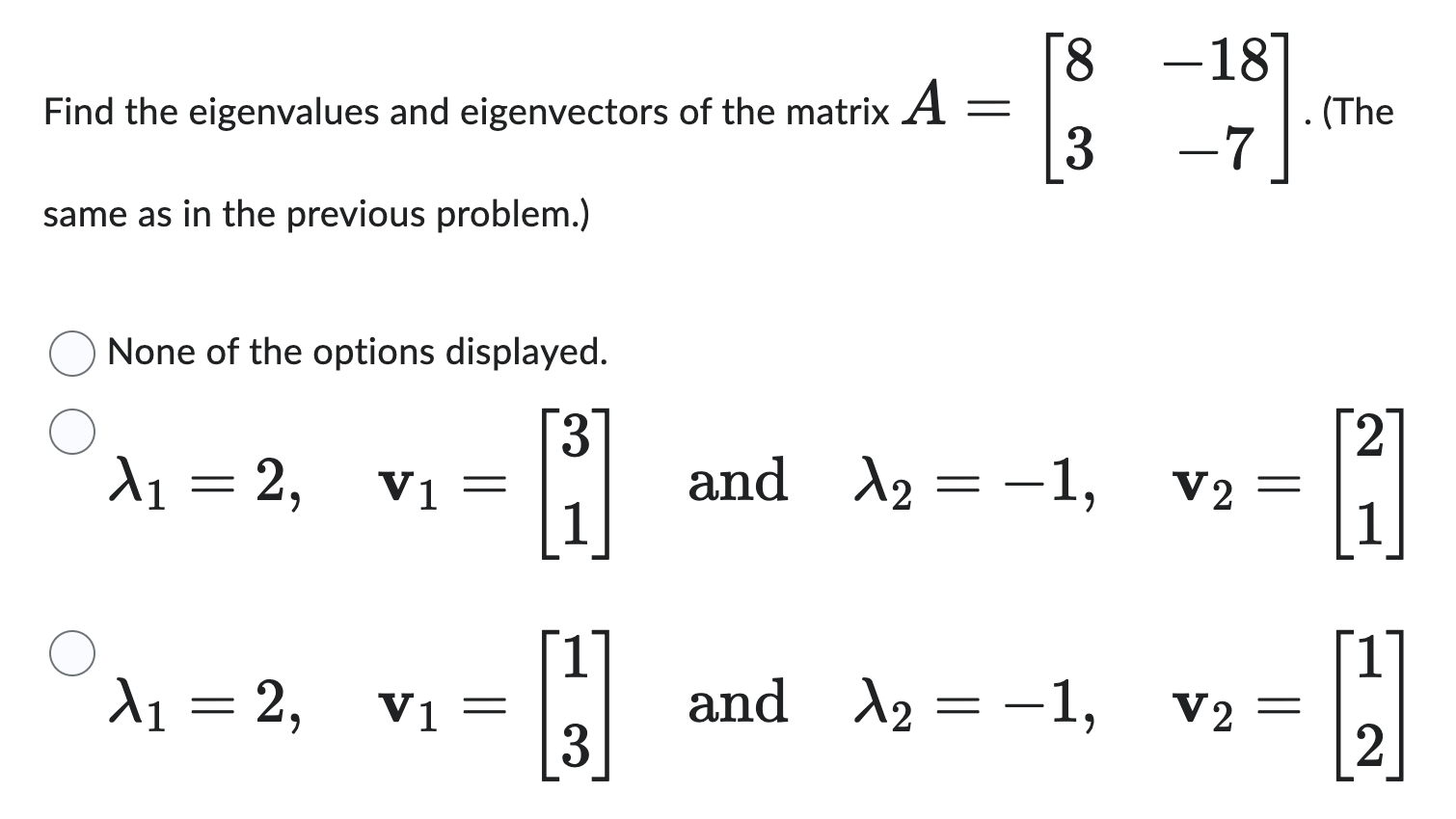 Solved Find the eigenvalues and eigenvectors of the matrix | Chegg.com