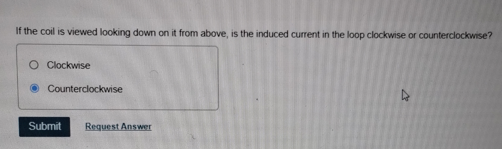 Solved If the coil is viewed looking down on it from above, | Chegg.com