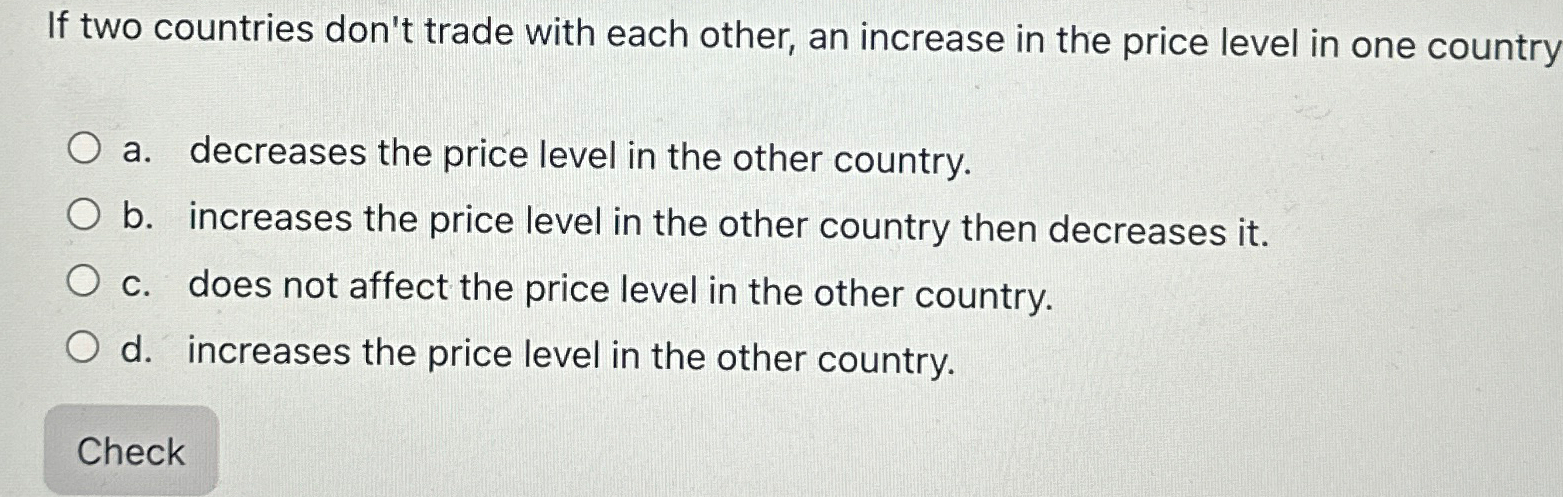 Solved If two countries don't trade with each other, an | Chegg.com