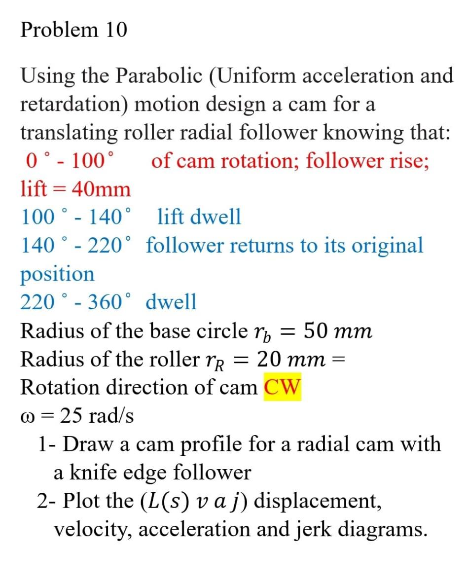 Solved Problem 10 Using the Parabolic (Uniform acceleration | Chegg.com