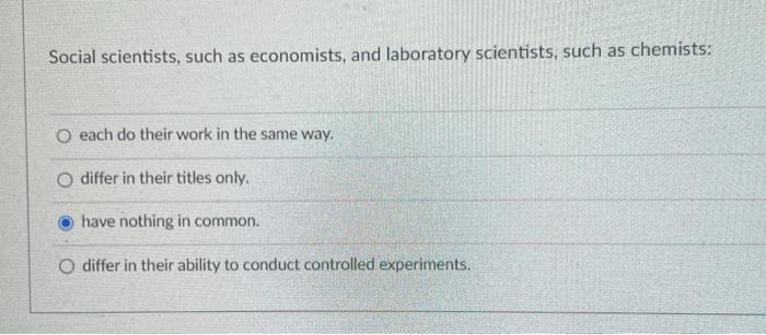 Solved Social scientists, such as economists, and laboratory | Chegg.com