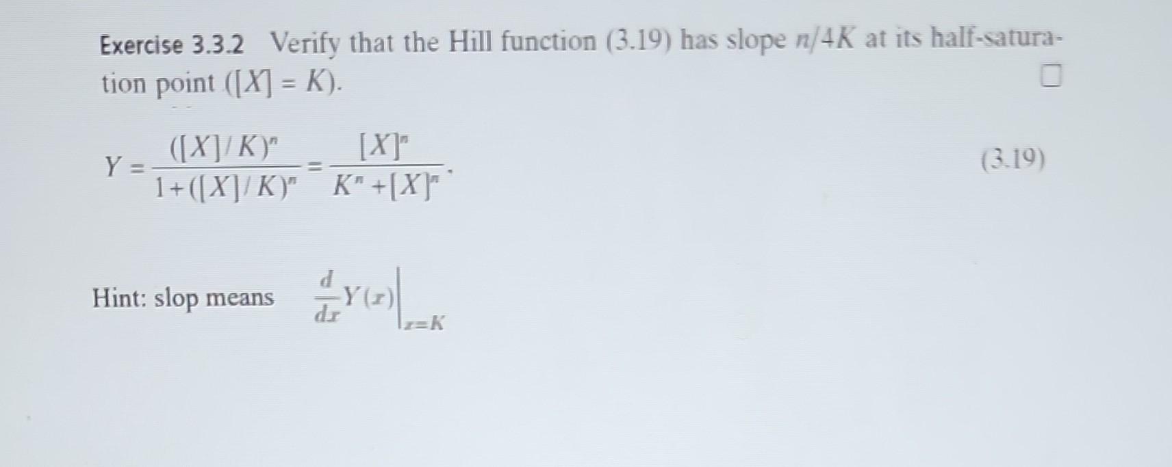 Solved Exercise 3.3.2 Verify that the Hill function (3.19) | Chegg.com