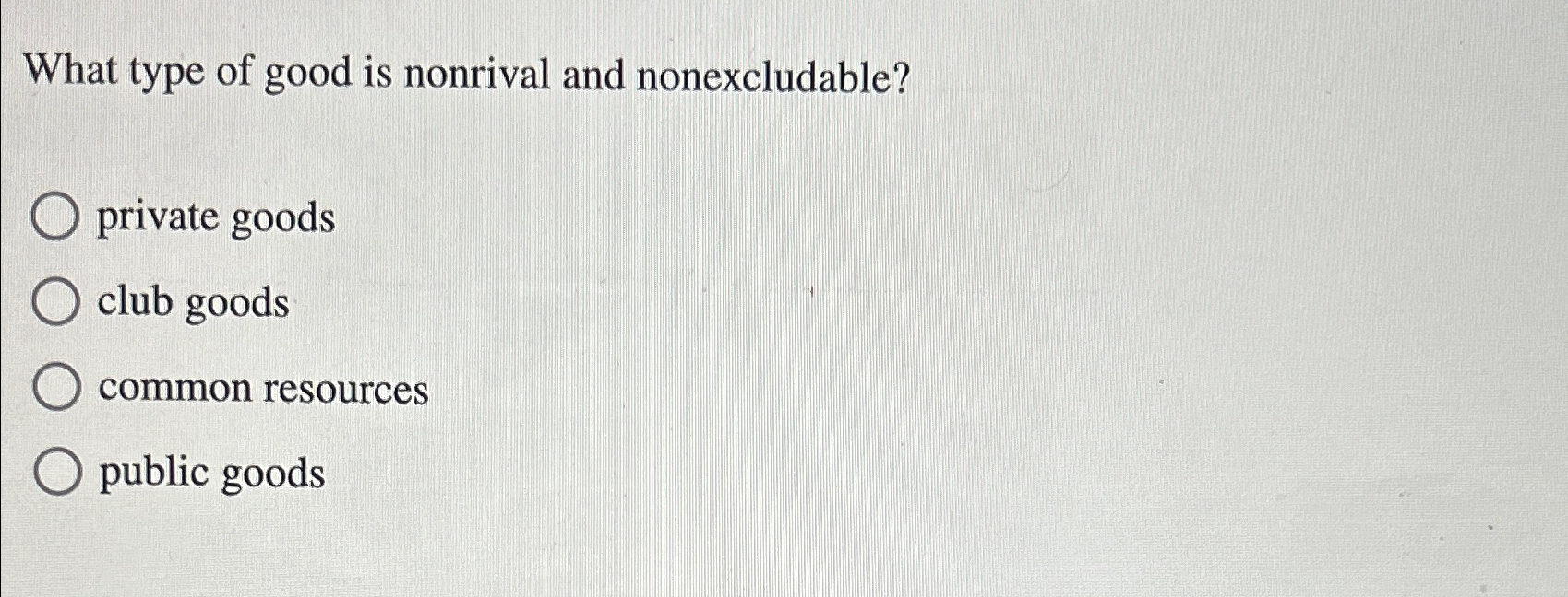 Solved What type of good is nonrival and | Chegg.com