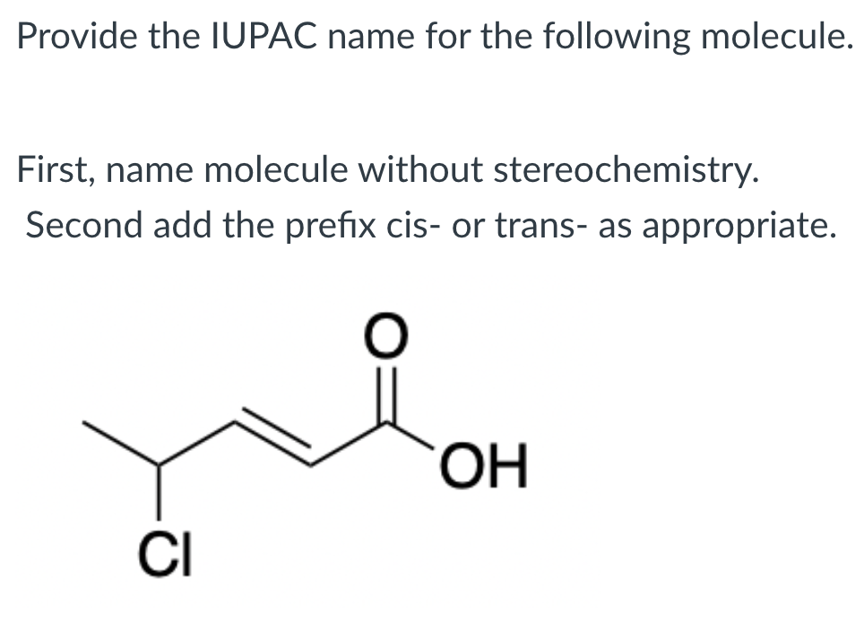 Solved Provide the IUPAC name for the following | Chegg.com