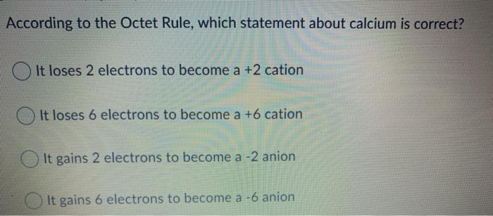 Solved According to the Octet Rule, which statement about | Chegg.com