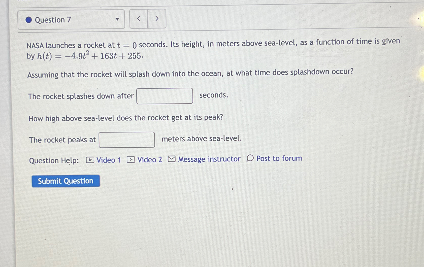 Solved Question 7NASA launches a rocket at t=0 ﻿seconds. Its | Chegg.com