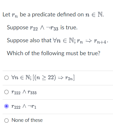 Solved Let rn ﻿be a predicate defined on ninN.Suppose | Chegg.com