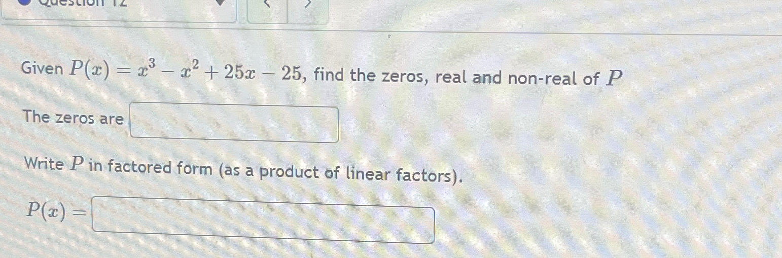 Solved Given P(x)=x3-x2+25x-25, ﻿find the zeros, real and | Chegg.com