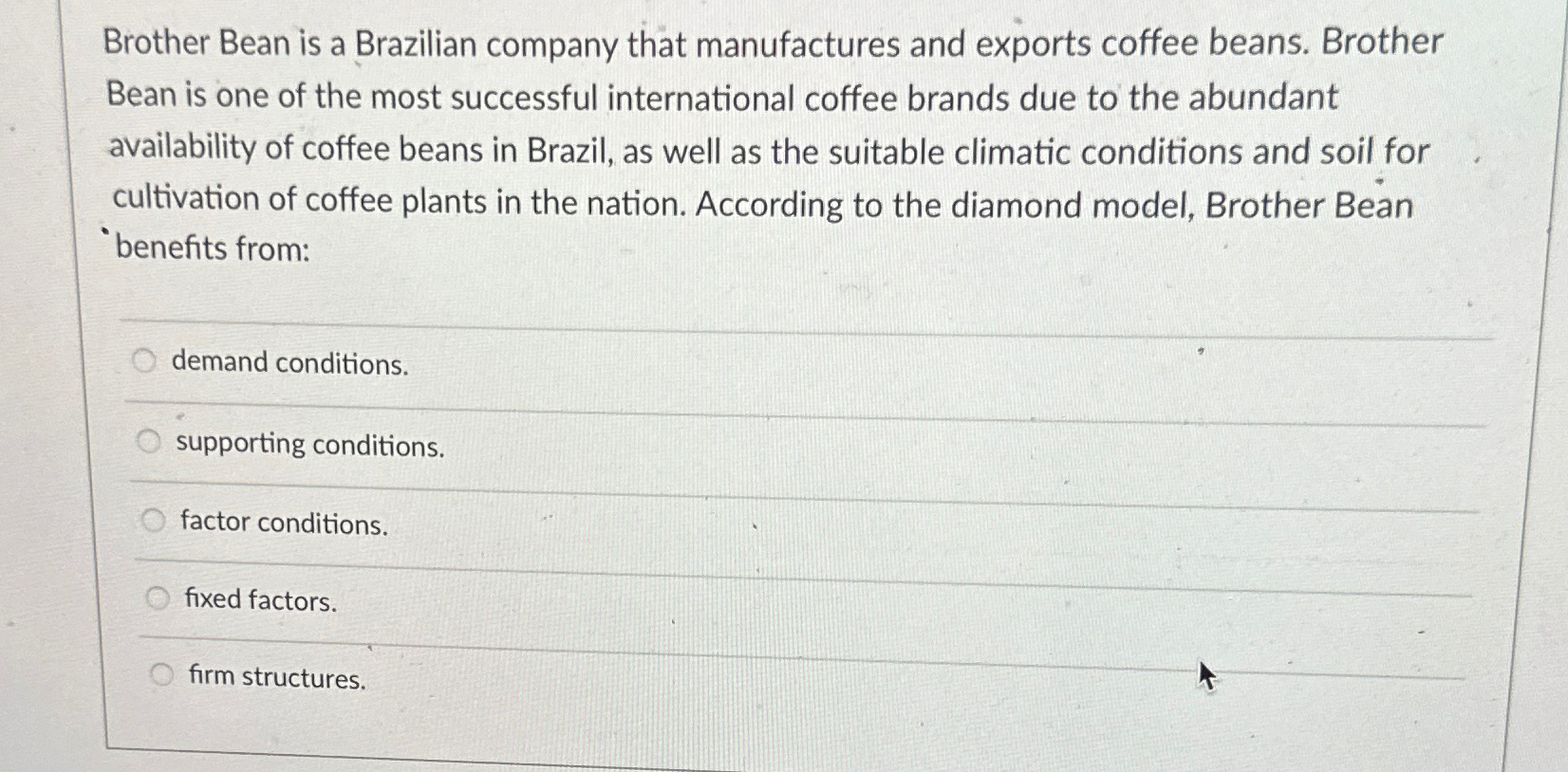 Solved Brother Bean is a Brazilian company that manufactures | Chegg.com