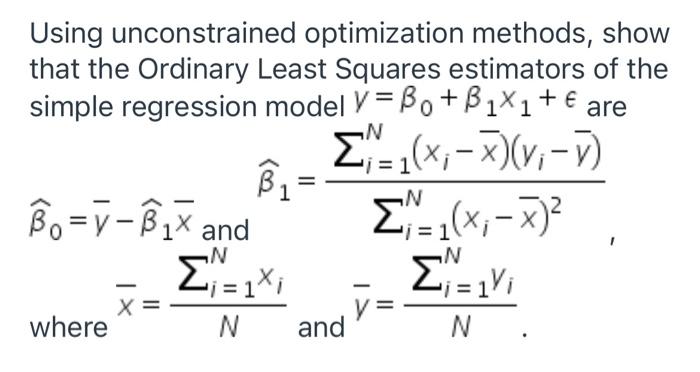 Solved are IN Using unconstrained optimization methods, show | Chegg.com