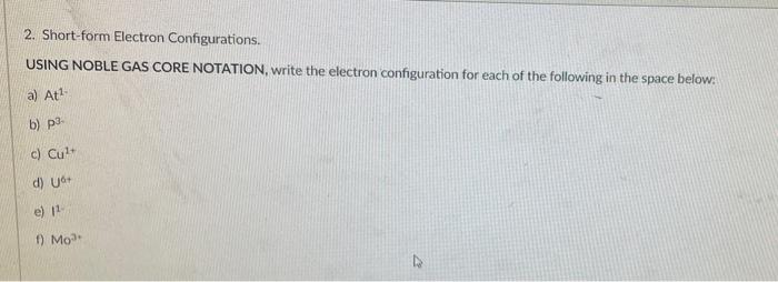 Solved 2. Short-form Electron Configurations. USING NOBLE | Chegg.com