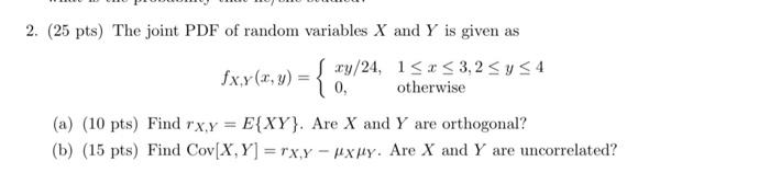 Solved 2. (25 pts) The joint PDF of random variables X and Y | Chegg.com