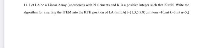 Solved 11 Let La Be A Linear Array Unordered With N