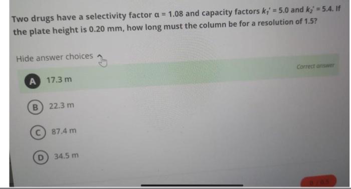 Solved Two drugs have a selectivity factor α=1.08 and | Chegg.com