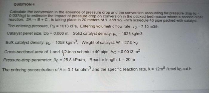 Solved QUESTION 4 Calculate the conversion in the absence of | Chegg.com