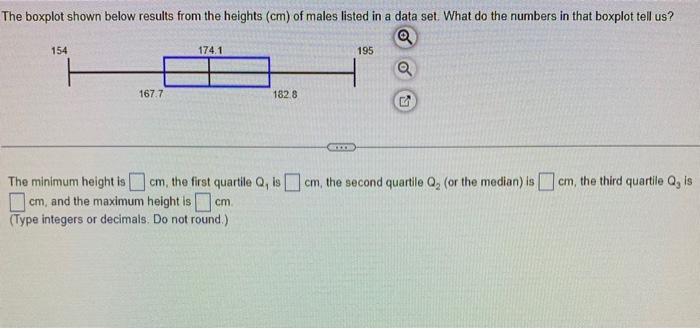 Solved The minimum height is cm, the first quartile Q1 is | Chegg.com