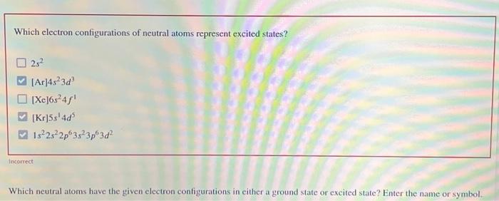 Solved Which electron configurations of neutral atoms | Chegg.com