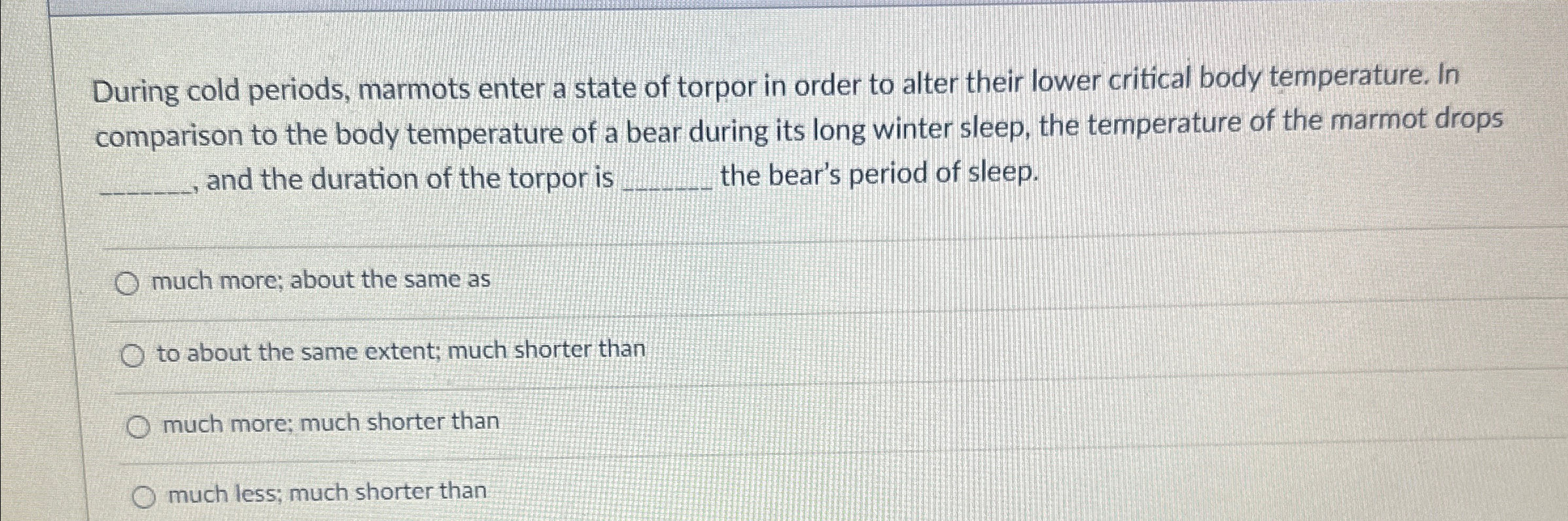 Solved During cold periods, marmots enter a state of torpor | Chegg.com