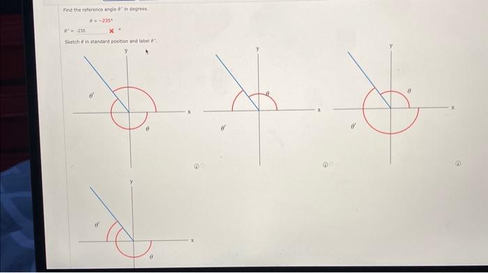 Solved Find the reference angle of in degrees. θ=−235∗e′= | Chegg.com