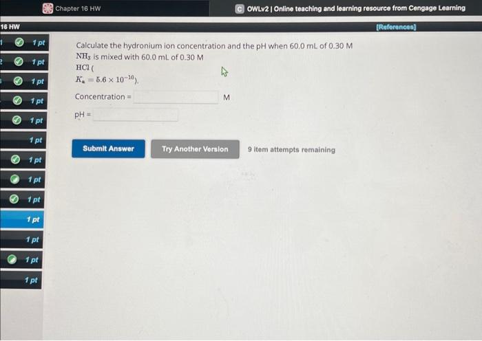 Solved Calculate the hydronium ion concentration and the pH | Chegg.com