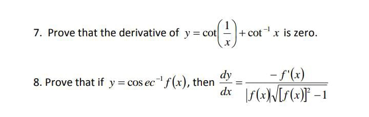 Solved Prove that the derivative of y=cot(1x)+cot-1x ﻿is | Chegg.com