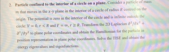 Solved 2. Particle confined to the interior of a circle on a | Chegg.com