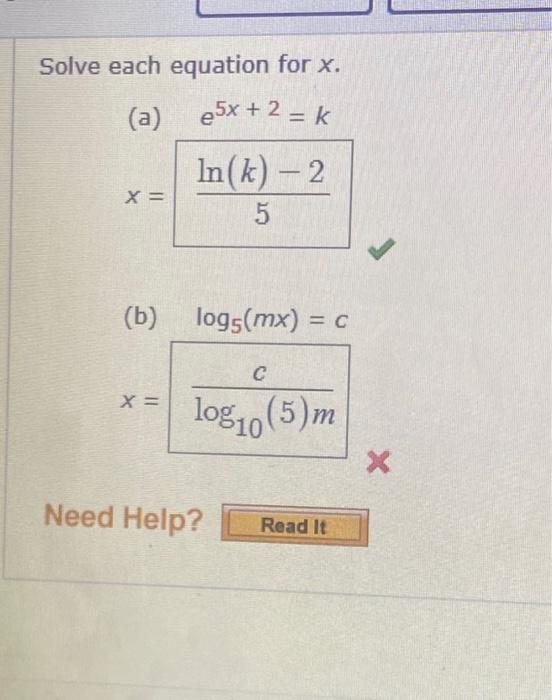 Solved Solve each equation for x. (a) e5x+2=k x=5ln(k)−2 (b) | Chegg.com