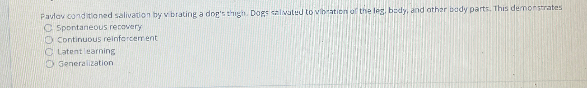 Solved Pavlov conditioned salivation by vibrating a dog's | Chegg.com