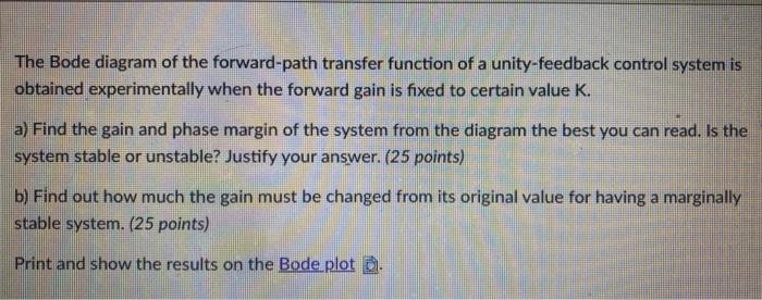 Solved The Bode diagram of the forward-path transfer | Chegg.com