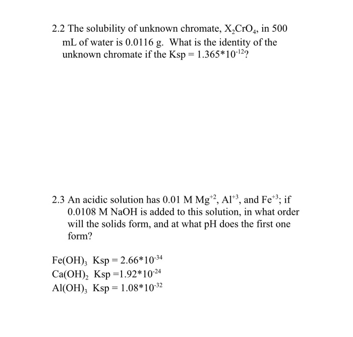 Solved 2.2 The solubility of unknown chromate, X CrO4, in | Chegg.com