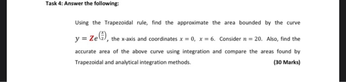 Solved Task 4: Answer the following: Using the Trapezoidal | Chegg.com