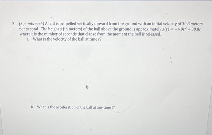 Solved 2. ( 3 points each) A ball is propelled vertically | Chegg.com