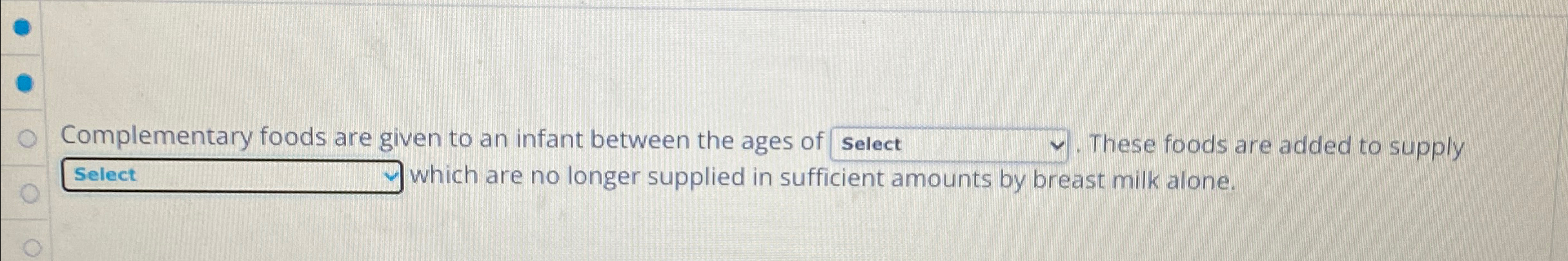 Solved Complementary foods are given to an infant between | Chegg.com