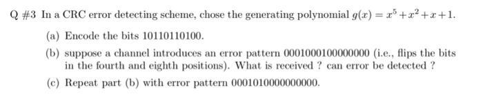 Solved Q #3 In a CRC error detecting scheme, chose the | Chegg.com