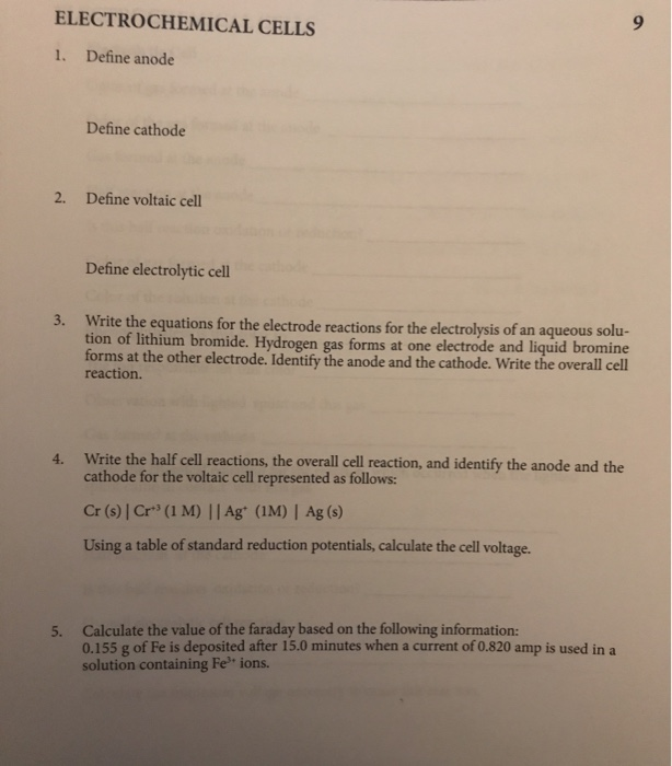 Solved ELECTROCHEMICAL CELLS 1. Define anode Define cathode | Chegg.com