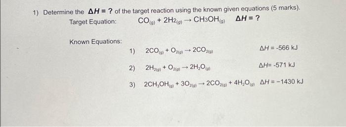 Solved 1) Determine the ΔH= ? of the target reaction using | Chegg.com